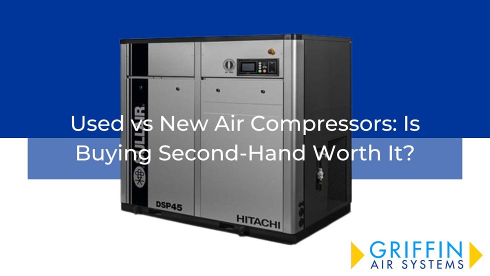 Used vs New Air Compressors: Is Buying Second-Hand Worth It ...